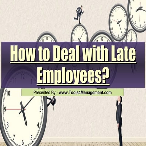 How to deal with late employees? | PPT