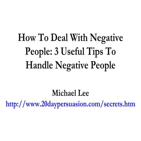 How To Deal With Negative People: 3 Useful Tips To Handle Negative ...
