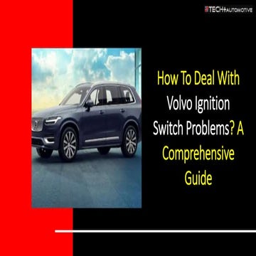 How To Deal With Volvo Ignition Switch Problems A Comprehensive Guide ...