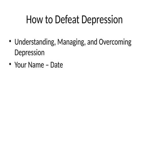 How_to_Defeat_Depression_Presentation.pptx