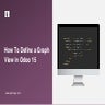 How to Define a Graph View in Odoo15.pptx