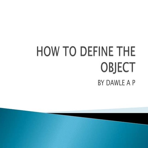 How to define the object | PPTX