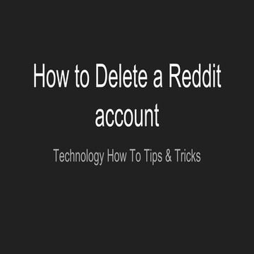 How to Delete a Reddit account | PPT
