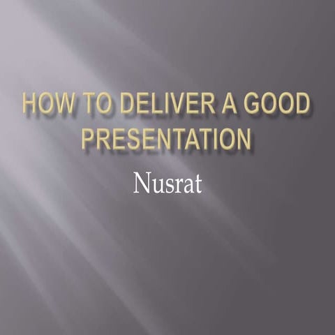 How to deliver a good presentation.pptx