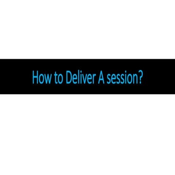 How to deliver a session | PPTX | Comedy | Genres