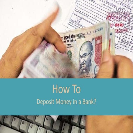 How to deposit money in a bank? | PDF