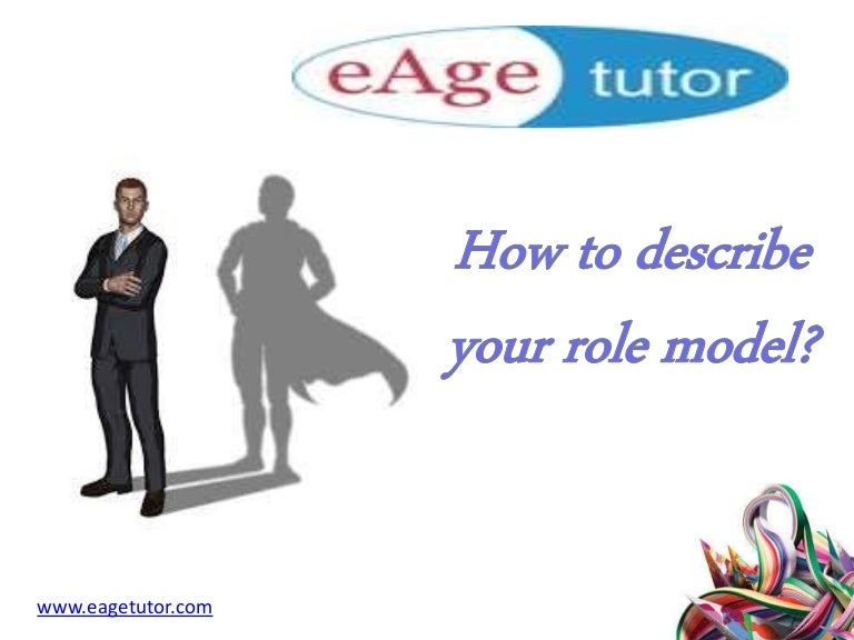 How to describe your role model
