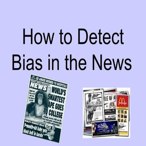How to detect bias in the news ('12) | PPT