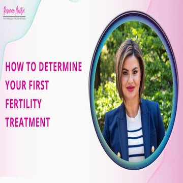 Navigating Your Path to Fertility Treatment: A Comprehensive Guide | PPT