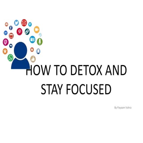 How to detox and concentrate on work.pptx
