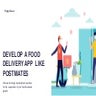 How To Develop a Food Delivery App Like Postmates-converted.pptx