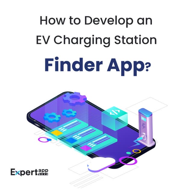 How to Develop an EV Charging Station Finder App? | PDF
