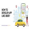 How To Develop Taxi Booking App Like Uber? | PPT