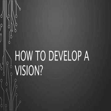 How to develop a vision? | PPT
