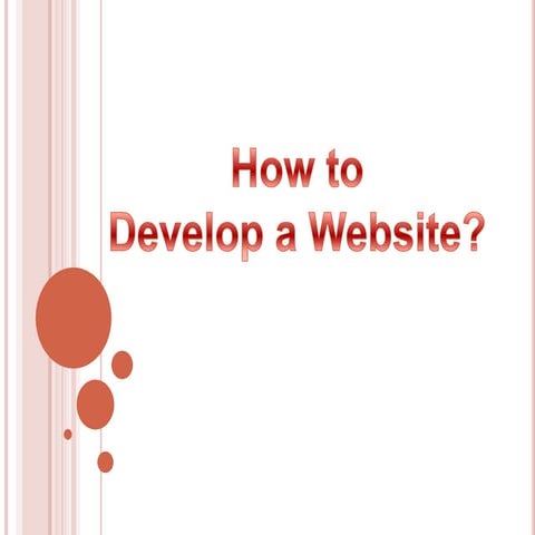 How to Develop a Website | PPTX | Web Development | Internet
