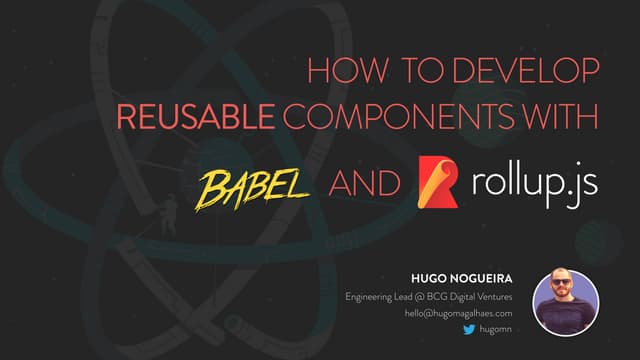 How To Develop Reusable Components With Babel And Rollupjs Web
