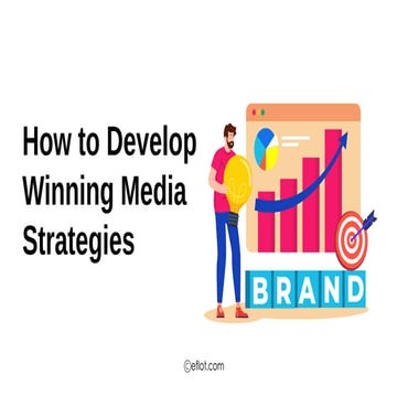 How to Develop Winning Media Strategies | Eflot | PDF