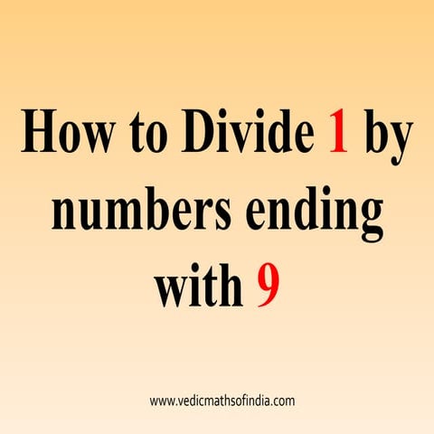 How to divide 1 by numbers ending with 9 | PPTX | Hinduism | Religion ...