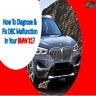 How To Diagnose & Fix DBC Malfunction In Your BMW X1 | PPTX