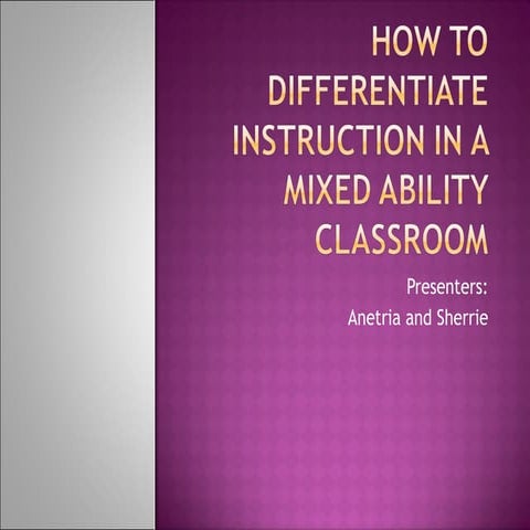 How to differentiate instruction in a mixed ability classroom | PPT