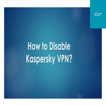 How to Disable Kaspersky VPN || Antivirus Tales | PDF