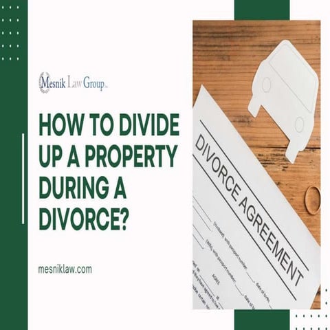 How to divide up a property during a divorce? | PPT