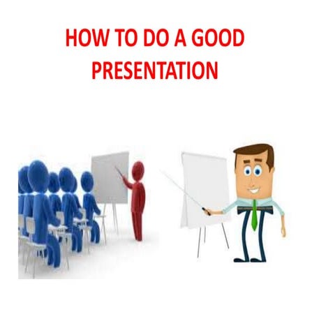 How to do a good presentation | PPTX