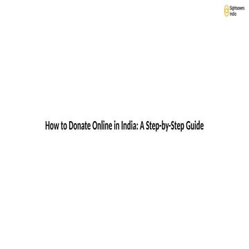 How to Donate Online in India A Step-by-Step Guide.pptx