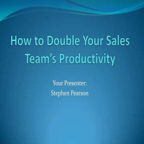 How To Double Your Sales Team Productivity | PPTX