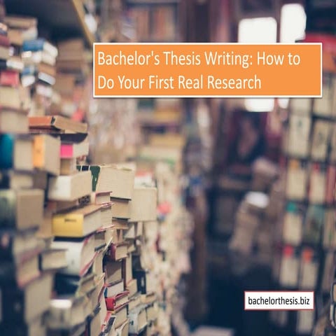 How to Write a Bachelor’s THesis | PPTX