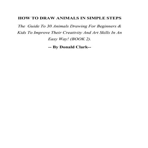 How To Draw Animals In Simple Steps: The Step By Step Guide To 30 ...