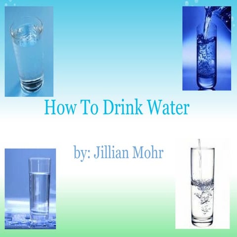 How to drink_water[1] | PPT | Food & Drink