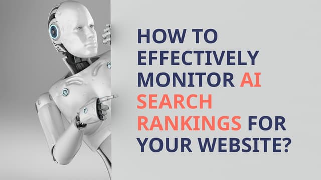 How to Effectively Monitor AI Search Rankings for Your Website? | PPT How to Effectively Monitor AI Search Rankings for Your Website? | PPT