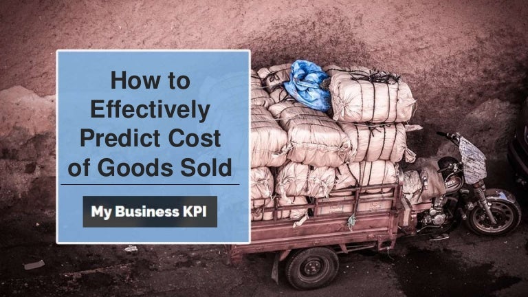 How to effectively_predict_cost_of_goods_sold