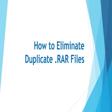 HOW TO ELIMINATE DUPLICATE RAR FILES | PPT