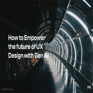 How to Empower the future of UX Design with Gen AI | PDF