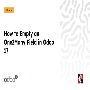 How to Empty a One2Many Field in Odoo 17 | PPT