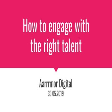 How to engage with the right talent | PPT