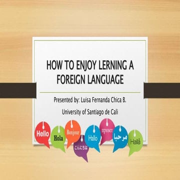 How to enjoy learning a foreign language | PPTX