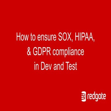 How To Ensure Sox Hipaa And Gdpr Compliance In Dev And Test Ppt