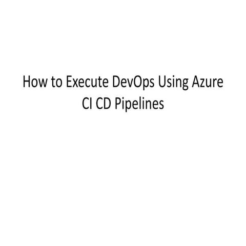 How To Execute Devops Using Azure Ci Cdpptx Cloud Computing Internet