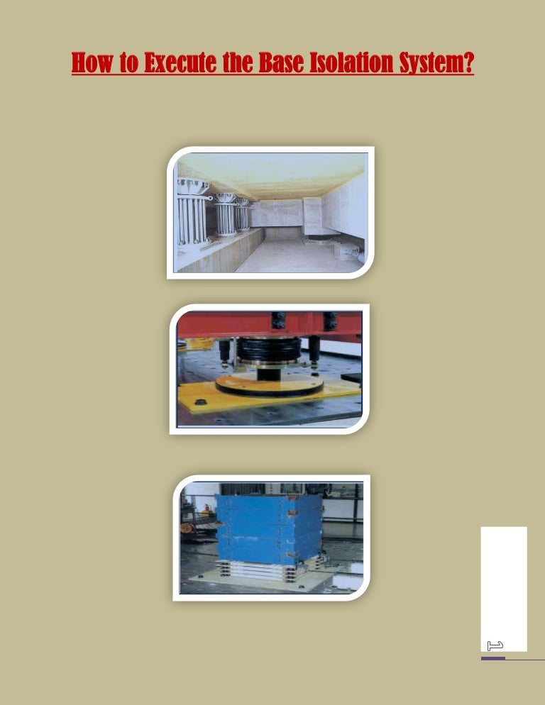 How to execute the base isolation system?