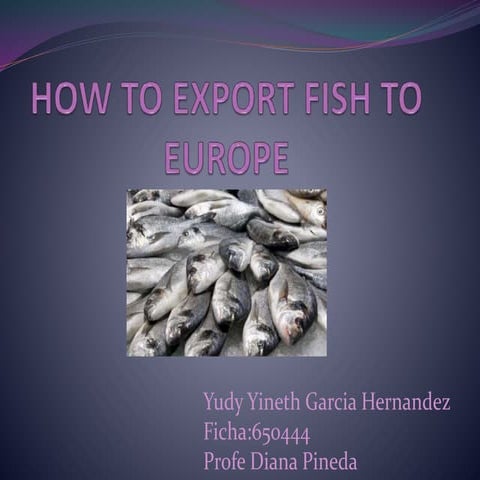 How to export fish to europe | PPTX