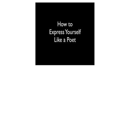 How to express yourself as a poet | PDF
