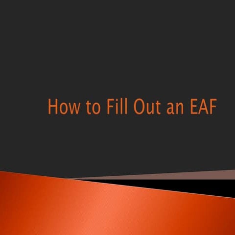 How to Fill Out an EAF | PPT