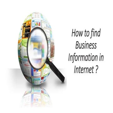 How to find business information in internet ? | PPT