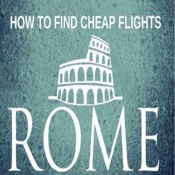 How to find cheap flights to rome | PPT