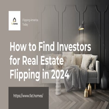 How to Find Investors for Real Estate Flipping in 2024 | PPT