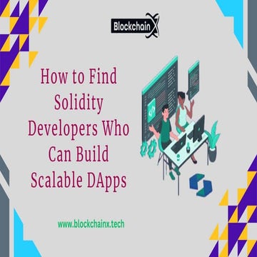 How to Find Solidity Developers Who Can Build Scalable DApps.pdf