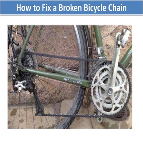 How to fix a broken bicycle chain | PPTX